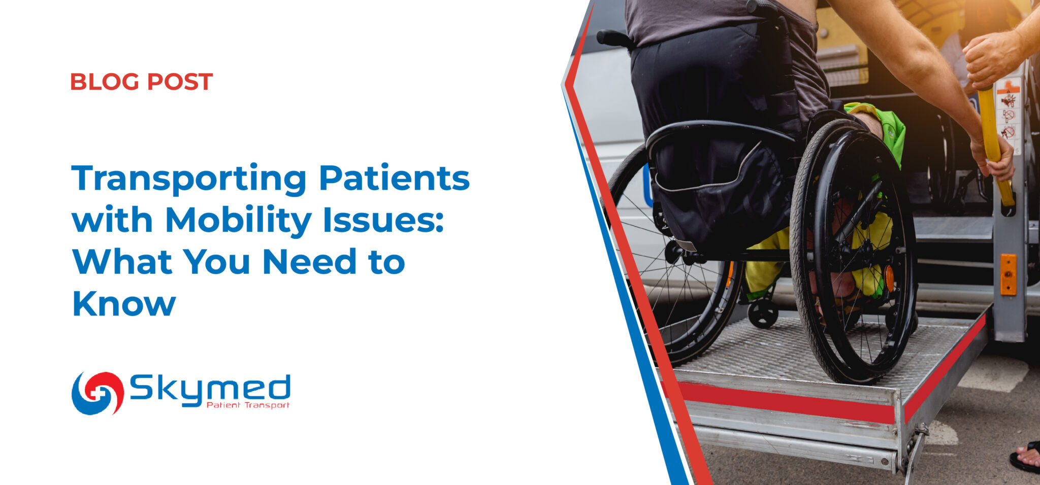 Transporting Patients with Mobility Issues: What You Need to Know - SkyMed